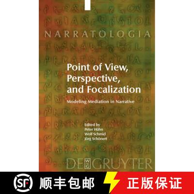 【3-4周达】Point of View, Perspective, and Focalization: Modeling Mediation in Narrative [9783110218909]