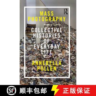【3-4周达】Mass Photography: Collective Histories of Everyday Life [9780367716554]
