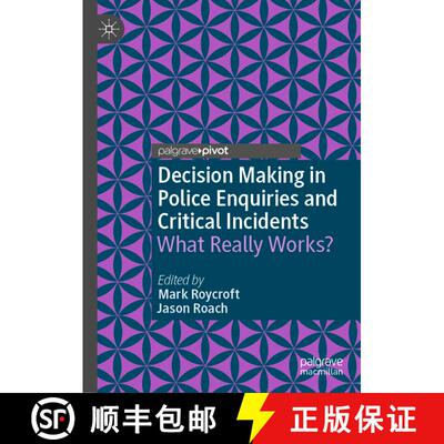 【3-4周达】Decision Making in Police Enquiries and Critical Incidents : What Really Works? [9781349958467]