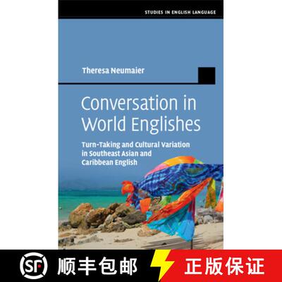 【3-4周达】Conversation in World Englishes: Turn-Taking and Cultural Variation in Southeast Asian and... [9781108947671]