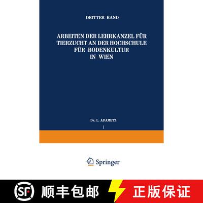 【3-4周达】Arbeiten der Lehrkanzel für Tierzucht an der Hochschule für Bodenkultur in Wien : Dritte... [9783709195642]