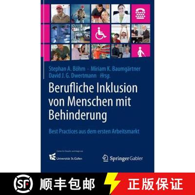 【3-4周达】Berufliche Inklusion von Menschen mit Behinderung: Best Practices aus dem ersten Arbeitsmarkt [9783642347832]