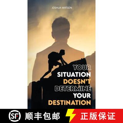 【3-4周达】Your Situation Doesn't Determine Your Destination [9798330296330]