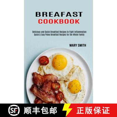 【3-4周达】Breakfast Cookbook: Quick & Easy Paleo Breakfast Recipes for the Whole Family (Delicio... [9781990169571]