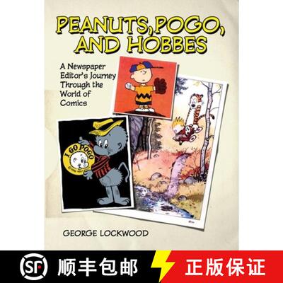 【3-4周达】精装 Peanuts, Pogo and Hobbes – A Newspaper Editor`s Journey Through the World of Comics [9780815610052]