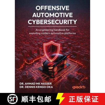 【3-4周达】Offensive Automotive Cybersecurity: An engineering handbook for exploiting modern automoti... [9781836648635]