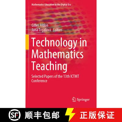 【3-4周达】Technology in Mathematics Teaching : Selected Papers of the 13th ICTMT Conference [9783030197438]