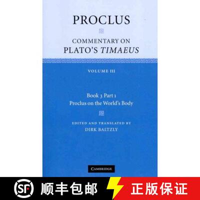 【3-4周达】Proclus: Commentary on Plato's Timaeus: Volume 3, Book 3, Part 1, Proclus on the World's B... [9780521183888]