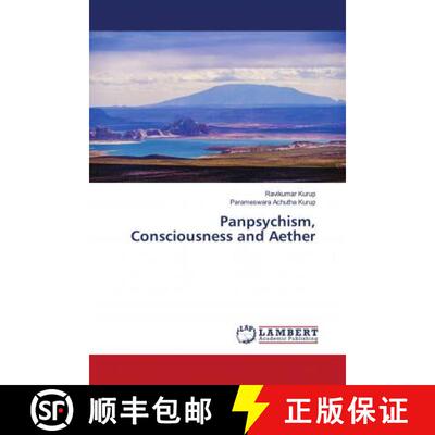 预订 Panpsychism, Consciousness and Aether [9786202798143]