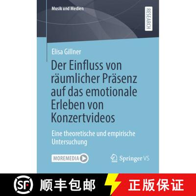 【3-4周达】Der Einfluss von räumlicher Präsenz auf das emotionale Erleben von Konzertvideos: Eine t... [9783658473303]
