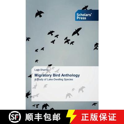 【3-4周达】Migratory Bird Anthology: A Study of Lake-Dwelling Species (Aufl.) [9783639874839]
