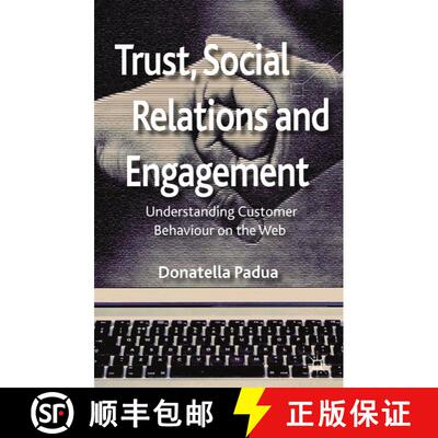 【3-4周达】Trust, Social Relations and Engagement : Understanding Customer Behaviour on the Web (1st ... [9781349351541]