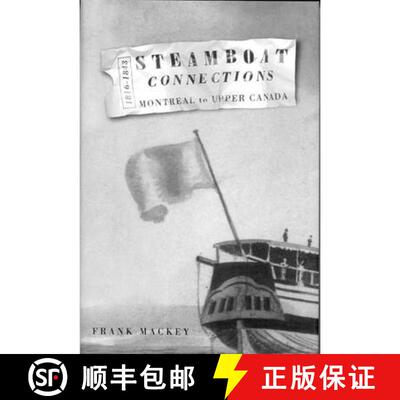 预订 Steamboat Connections – Montreal to Upper Canada, 1816–1843 [9780773525832]
