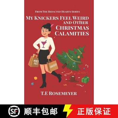 【3-4周达】My Knickers Feel Weird and Other Christmas Calamities: A Riotous Christmas Novella [9781068192364]
