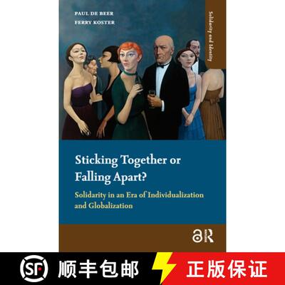 【3-4周达】Sticking Together or Falling Apart? – Solidarity in an Era of Individualization and Globa... [9789089641281]