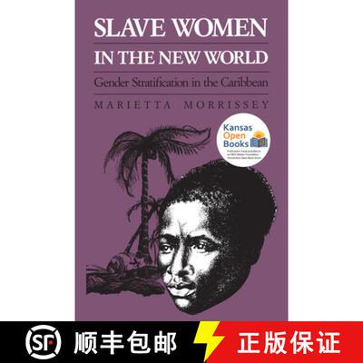 预订 Slave Women in the New World – Gender Stratification in the Caribbean [9780700631674]