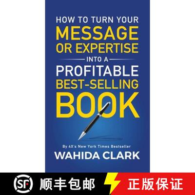 【3-4周达】精装 How To Turn Your Message or Expertise Into A Profitable Best-Selling Book [9781947732544]