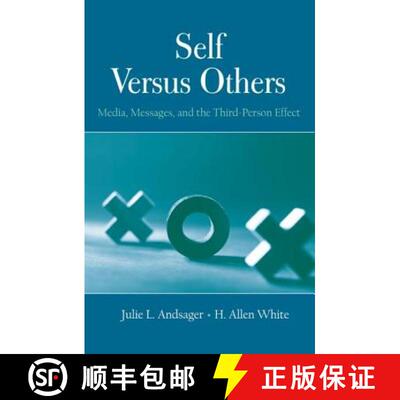 【3-4周达】Self Versus Others: Media, Messages, and the Third-Person Effect [9780415850537]