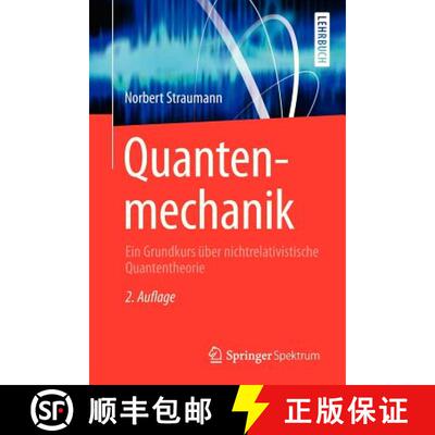 【3-4周达】Quantenmechanik : Ein Grundkurs über nichtrelativistische Quantentheorie (2. Aufl. 2013) ... [9783642321740]