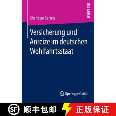 【3-4周达】Versicherung und Anreize im deutschen Wohlfahrtsstaat [9783658057145]