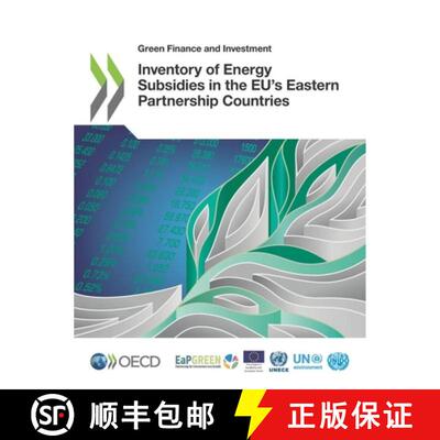 【3-4周达】Green Finance and Investment Inventory of Energy Subsidies in the EU's Eastern Partnership... [9789264284302]