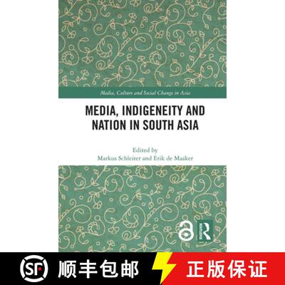 【3-4周达】精装 Media, Indigeneity and Nation in South Asia [9781138354678]
