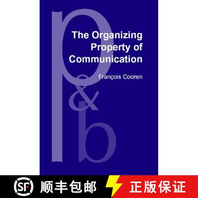 【3-4周达】精装 Organizing Property of Communication [9789027250797]