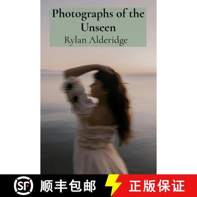 【3-4周达】Photographs of the Unseen: Capturing Ethereal Phenomena Through Long Exposure and Infrared... [9798348425647]