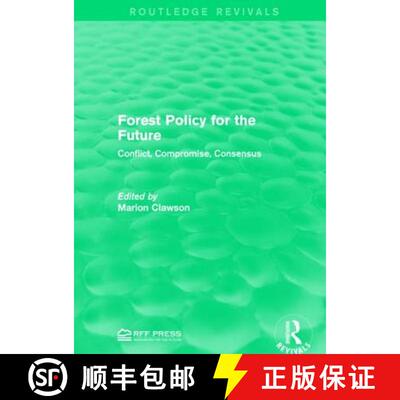 【3-4周达】Forest Policy for the Future: Conflict, Compromise, Consensus [9781138957992]