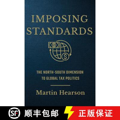 【3-4周达】Imposing Standards – The North–South Dimension to Global Tax Politics [9781501755989]