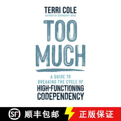 【3-4周达】Too Much: A Guide to Breaking the Cycle of High-Functioning Codependency [9781649631862]