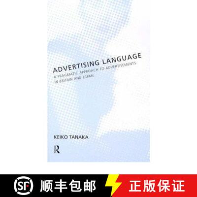 【3-4周达】Advertising Language: A Pragmatic Approach to Advertisements in Britain and Japan [9780415198356]
