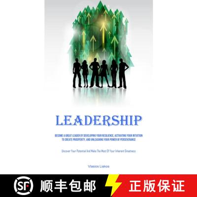 【3-4周达】Leadership: Become A Great Leader By Developing Your Resilience, Activating Your Intuition... [9781835731789]