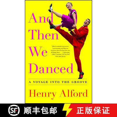 【3-4周达】And Then We Danced: A Voyage into the Groove [9781501122262]