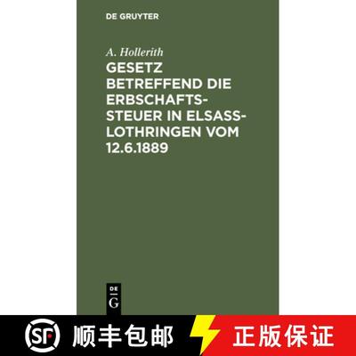 【3-4周达】Gesetz betreffend die Erbschaftssteuer in Elsass-Lothringen vom 12.6.1889 [9783111087658]