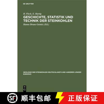 【3-4周达】精装 Geschichte, Statistik und Technik der Steinkohle – Deutschland`s und anderer Länder... [9783486721805]