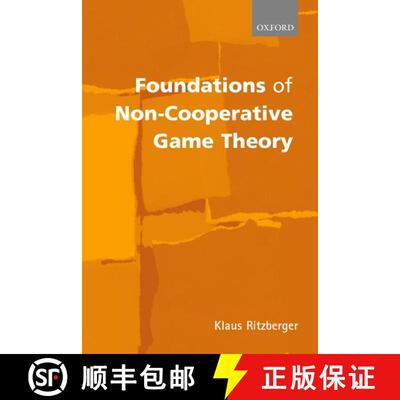 【3-4周达】精装 Foundations of Non-Cooperative Game Theory [9780199247851]