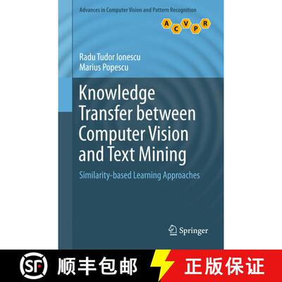 【3-4周达】精装 Knowledge Transfer between Computer Vision and Text Mining: Similarity-based Learning... [9783319303659]