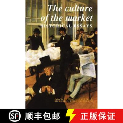 【3-4周达】Culture of the Market: Historical Essays - The Culture of the Market: Historical Essays [9780521564786]
