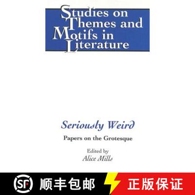 预订 精装 Seriously Weird: Papers on the Grotesque [9780820440354]