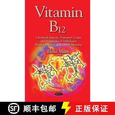 【3-4周达】精装 Vitamin B12: Chemical Aspects, Transport, Cause and Symptoms of Deficiency, Dietary S... [9781634829762]