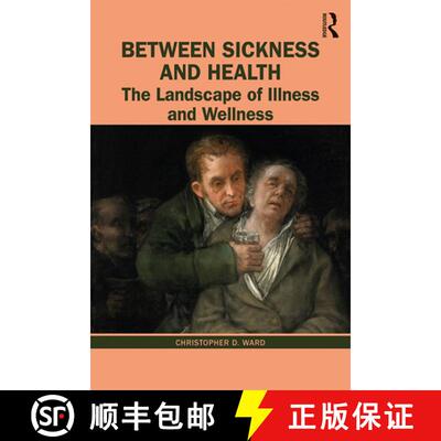 【3-4周达】精装 Between Sickness and Health : The Landscape of Illness and Wellness [9781138592865]