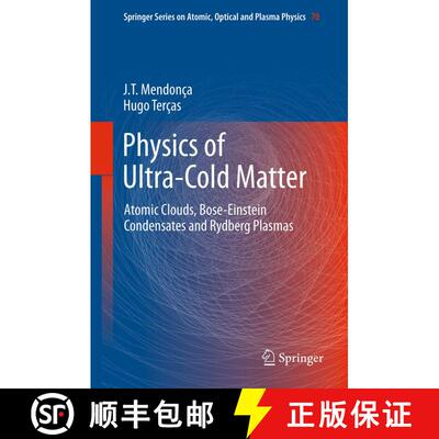 【3-4周达】Physics of Ultra-Cold Matter: Atomic Clouds, Bose-Einstein Condensates and Rydberg Plasmas [9781461454120]