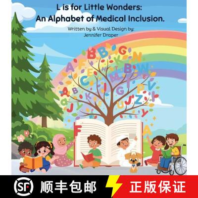【3-4周达】L is for Little Wonders: An Alphabet of Medical Inclusion: A Medically Inclusive Alphabet [9781738207930]