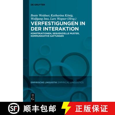 【3-4周达】Verfestigungen in Der Interaktion: Konstruktionen, Sequenzielle Muster, Kommunikative Gatt... [9783110634532]