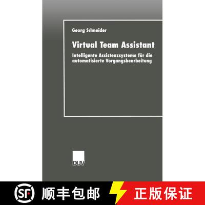 【3-4周达】Virtual Team Assistant: Intelligente Assistenzsysteme für die automatisierte Vorgangsbear... [9783824421244]