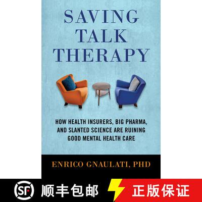 【3-4周达】Saving Talk Therapy: How Health Insurers, Big Pharma, and Slanted Science Are Ruining Good... [9780807055113]