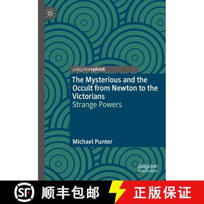 【3-4周达】The Mysterious and the Occult from Newton to the Victorians : Strange Powers [9783031678813]