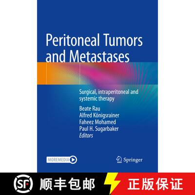 【3-4周达】Peritoneal Tumors and Metastases: Surgical, intraperitoneal and systemic therapy [9783030626426]