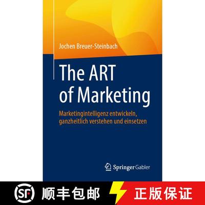 【3-4周达】The ART of Marketing : Marketingintelligenz entwickeln, ganzheitlich verstehen und einsetzen [9783658497804]